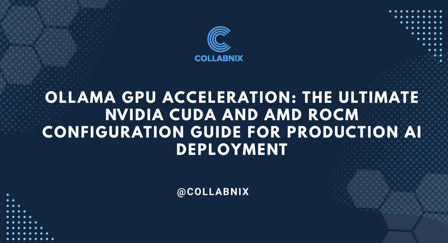 Ollama GPU Acceleration: Ultimate Guide for AI